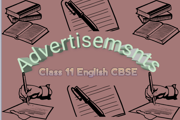 How To Write Advertisements For Class 11 English Writing Section (Tips ... How To Write Advertisements For Class 11 English Writing Section (Tips ...